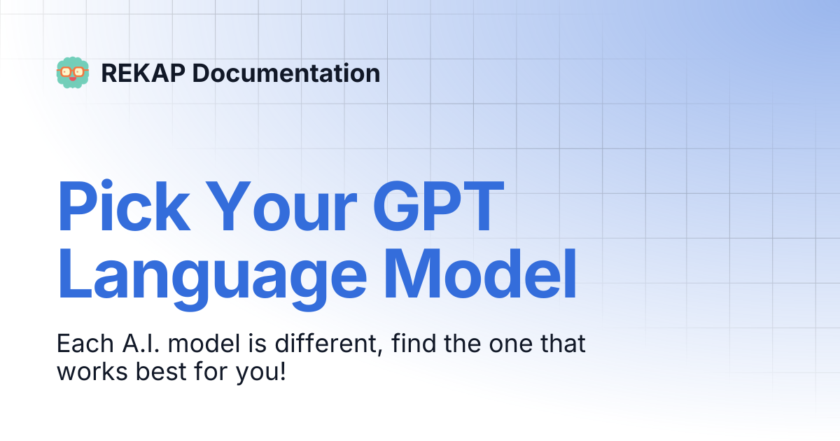 Pick Your GPT Language Model | REKAP Documentation